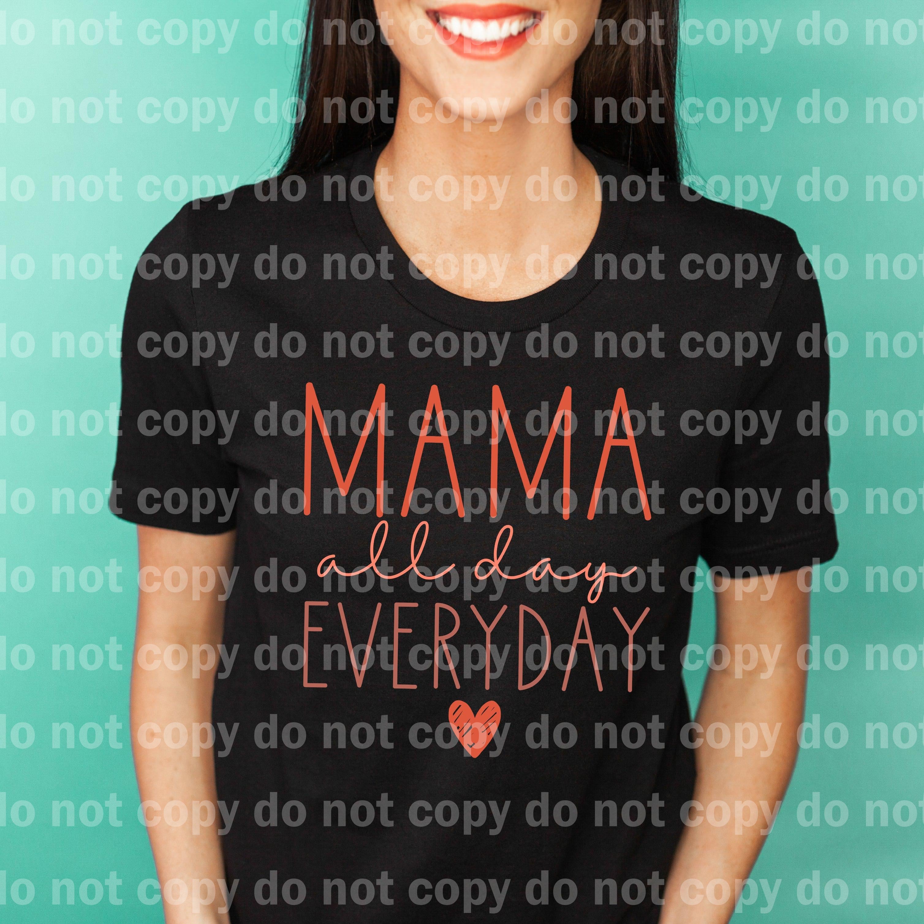 Mama All Day Every Day Dream Print or Sublimation Print – Puttin on the Printz