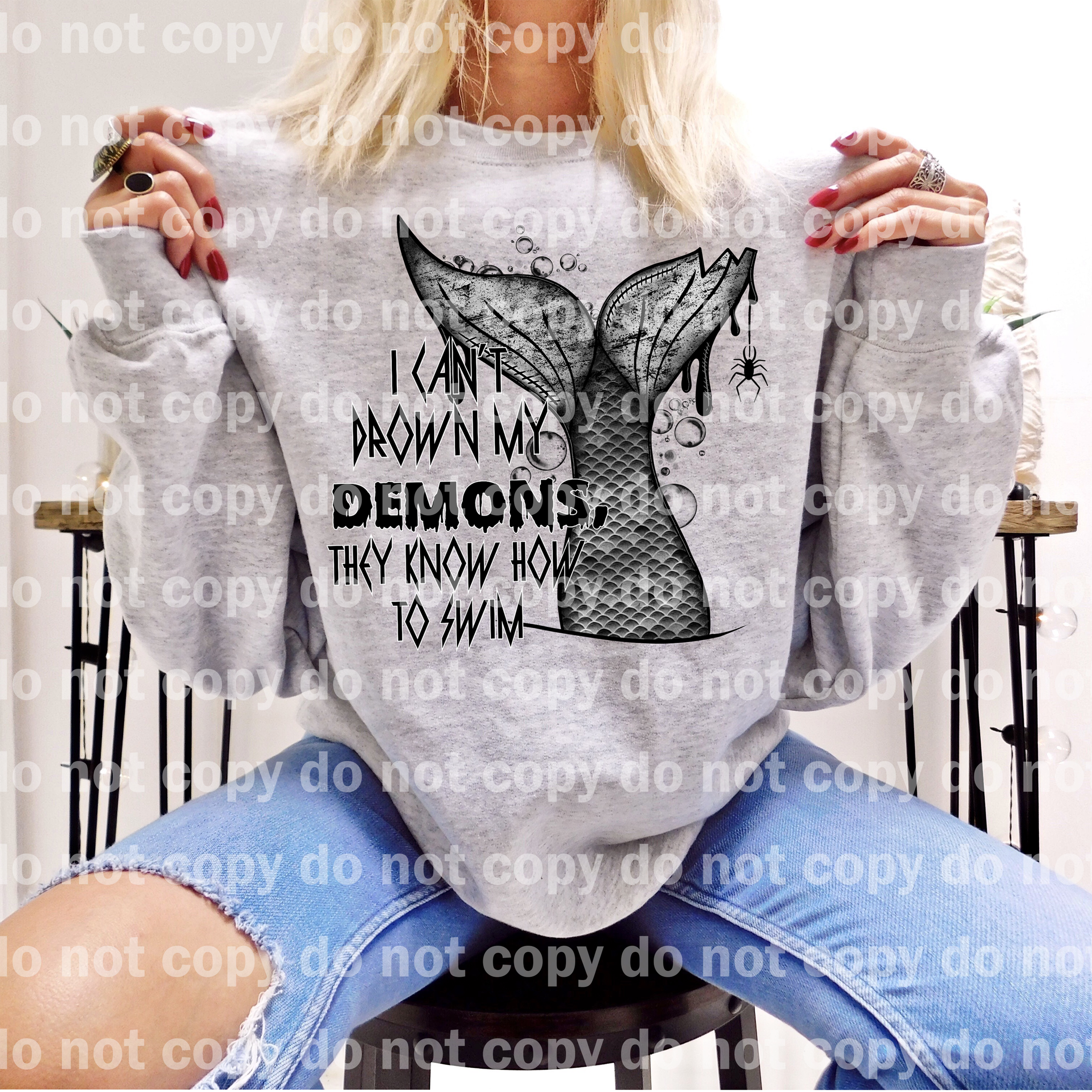 I Can't Drown My Demons They Know How To Swim – Puttin on the Printz