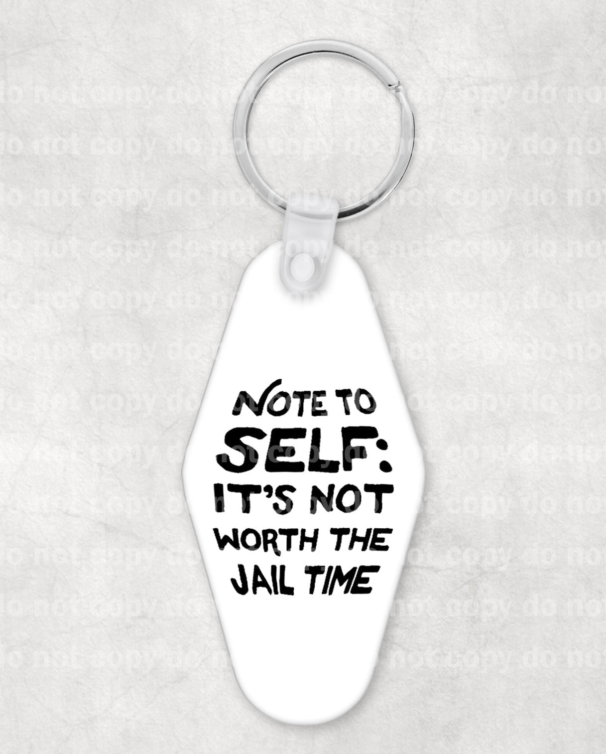 Note To Self It's Not Worth The Jail Time Keychain UV DTF Eco solvent ...