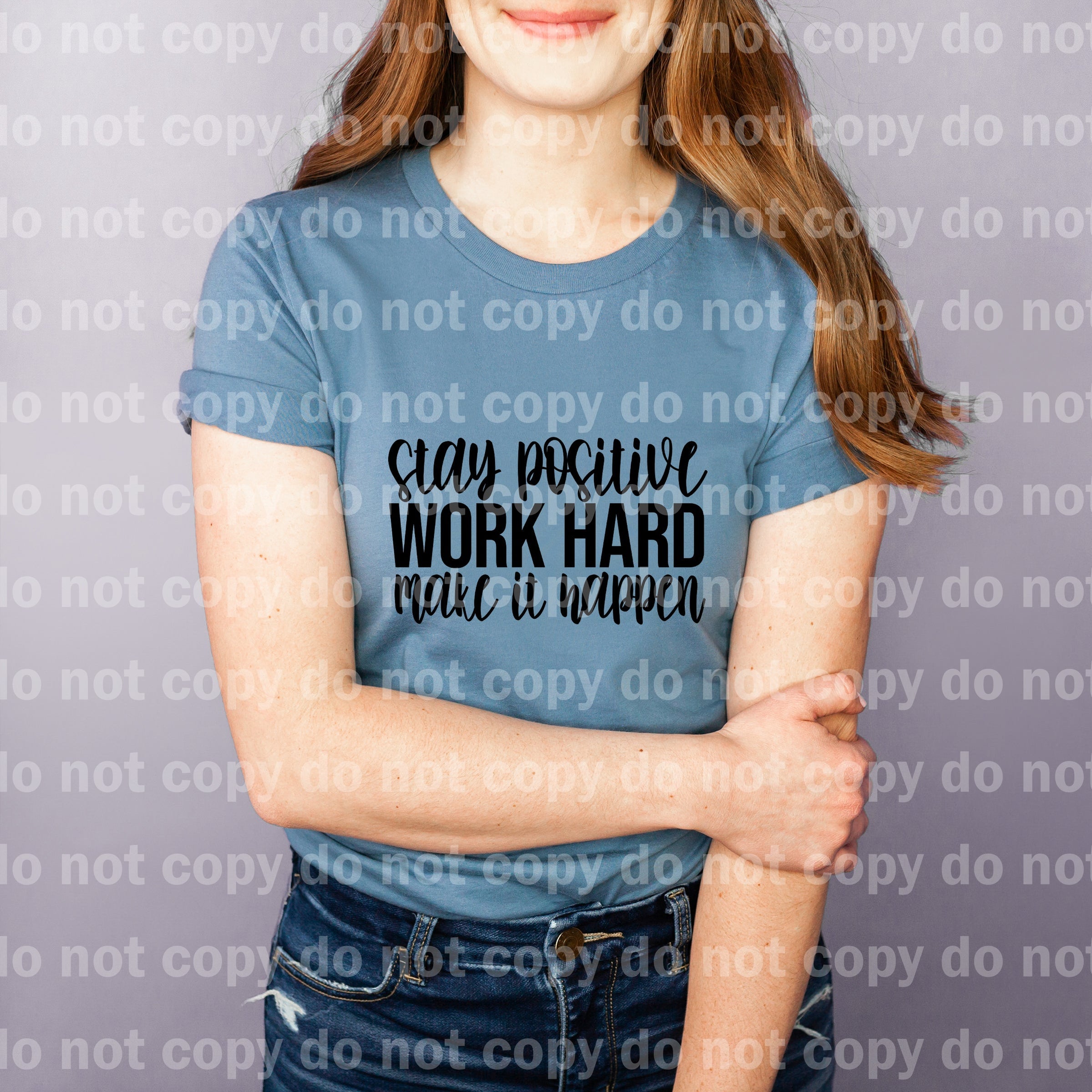 Stay Positive Work Hard Make It Happen Dream Print or Sublimation Prin ...