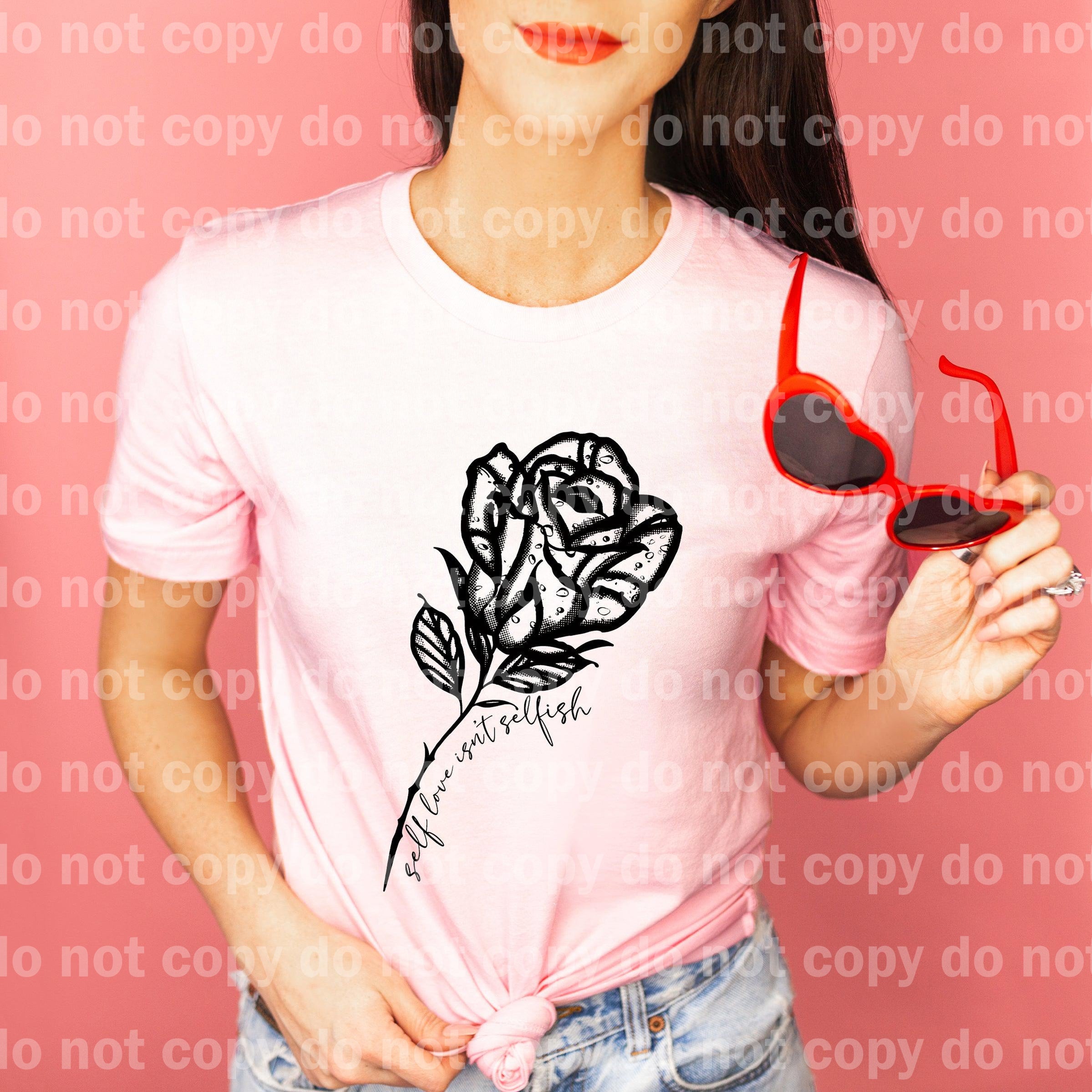 Self Love Isn't Selfish Rose TINTA NEGRA transferencia de serigrafía d ...
