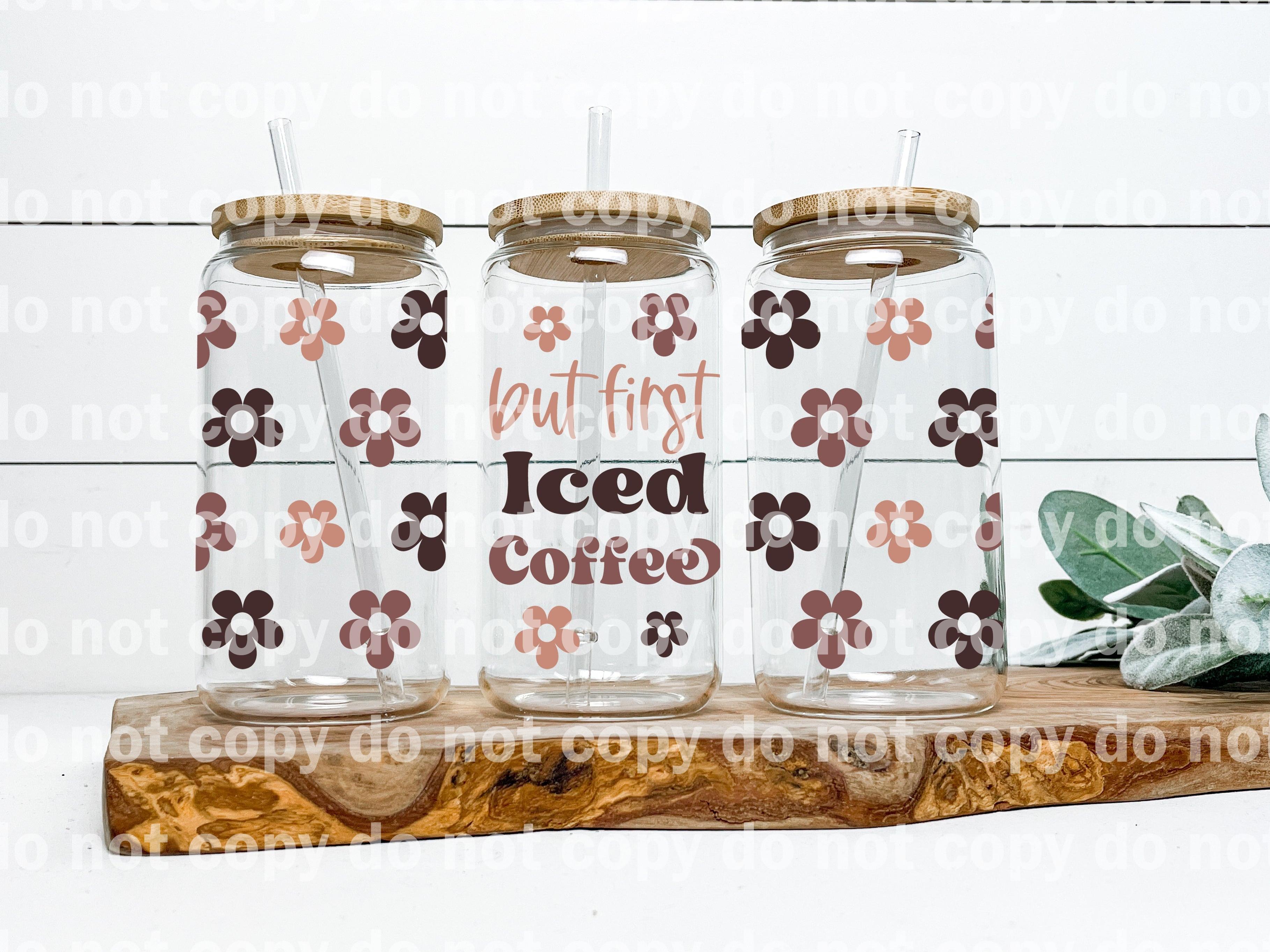 But First Iced Coffee 16oz Cup Wrap – Puttin on the Printz
