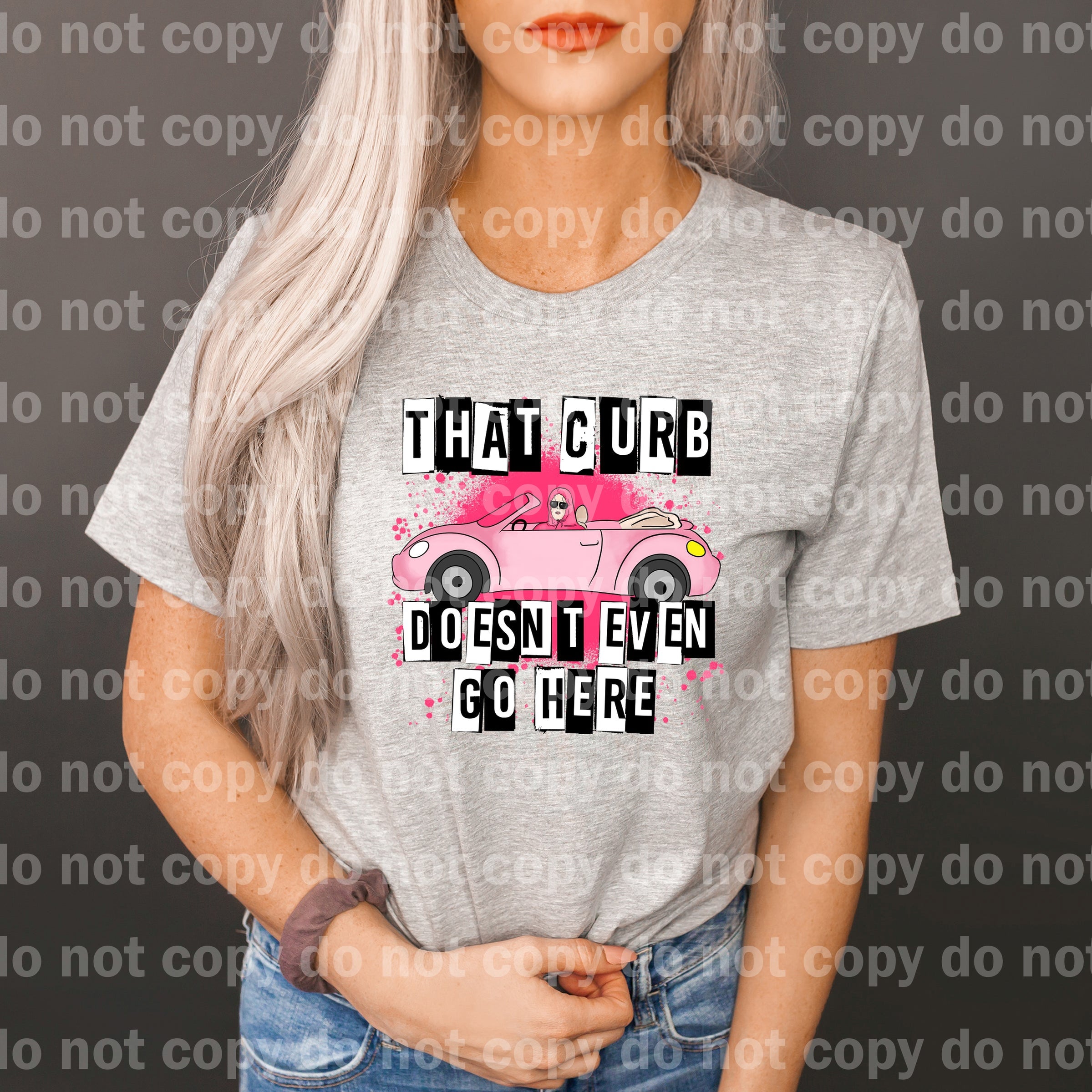 That Curb Doesn't Even Go Here Dream Print or Sublimation Print ...